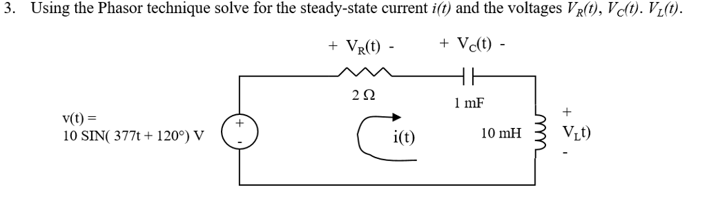 Solved 3. Using the Phasor technique solve for the | Chegg.com