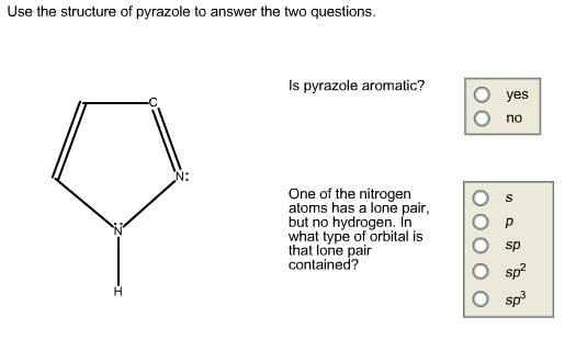 Solved Use the structure of pyrazole to answer the two | Chegg.com