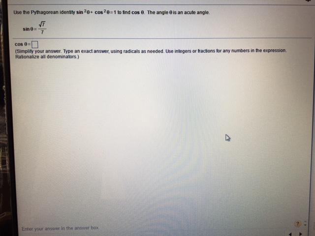 Solved Use the Pythagorean identify sin^2 theta + cos^2 | Chegg.com