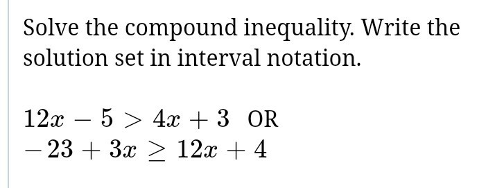 Solved Solve the compound inequality. Write the solution set | Chegg.com