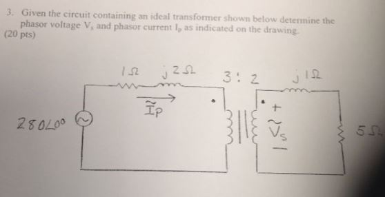 Solved Given the circuit containing an ideal transformer | Chegg.com
