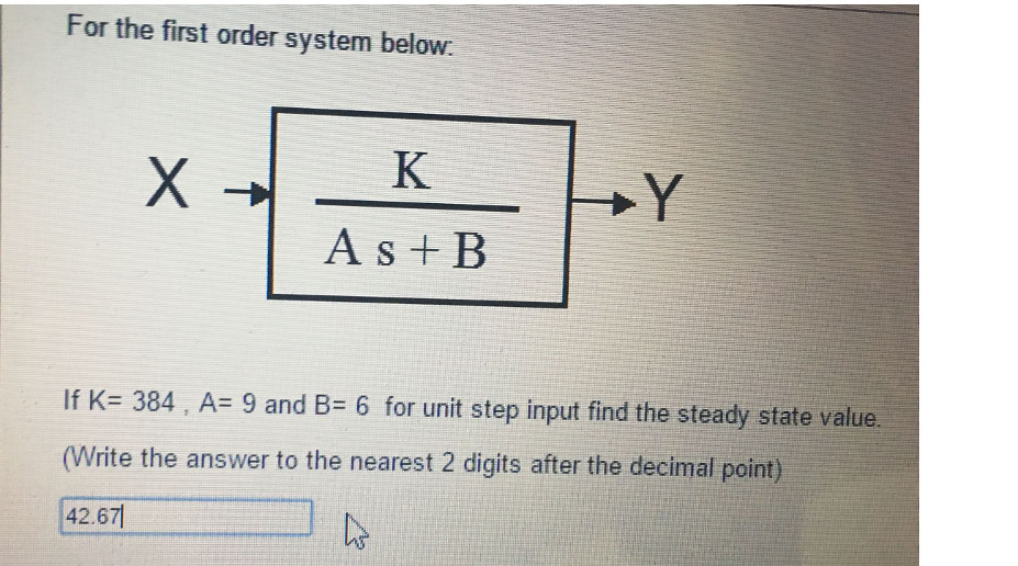 Solved For the first order system below: If K = 384, A = 9 | Chegg.com
