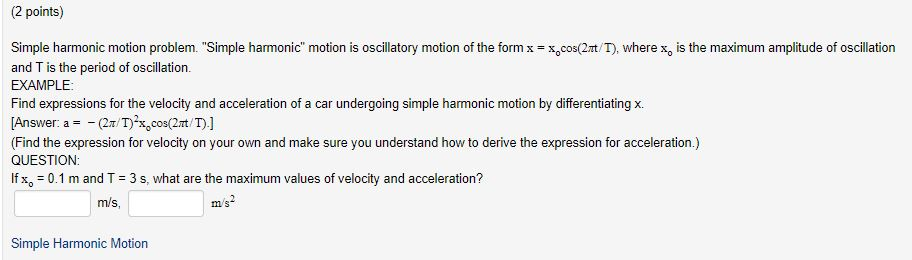 Solved (2 points) Simple harmonic motion problem. "Simple | Chegg.com