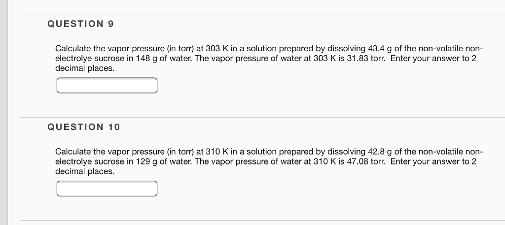 Solved QUESTION 9 Calculate the vapor pressure (in torr) at | Chegg.com