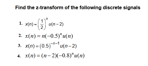 Solved Find the z-transform of the following discrete | Chegg.com