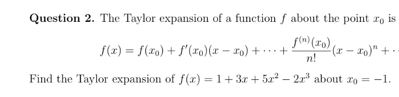 Solved The Taylor expansion of a function f about the point | Chegg.com