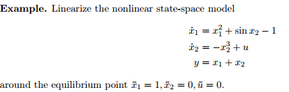 Solved Linearize the nonlinear state-space model x_1^dot = | Chegg.com