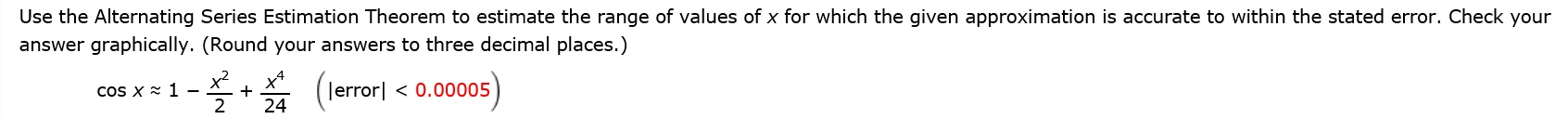 Solved Use the Alternating Series Estimation Theorem to | Chegg.com