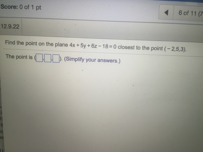 Solved Find the point on the plane 4x + 5y 6z - 18 = 0 | Chegg.com