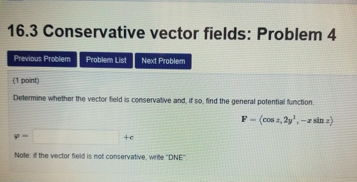 Solved 16.3 Conservative vector fields: Problem 4 Previous | Chegg.com