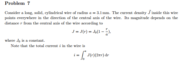 Solved Problem 7 Consider a long, solid, cylindrical wire of | Chegg.com