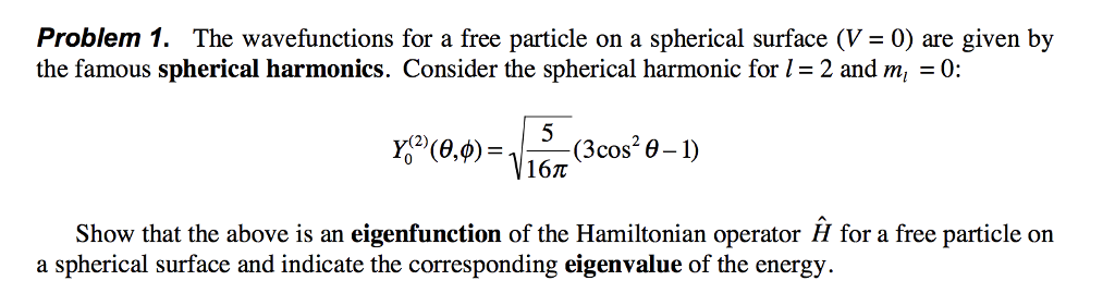 Solved Problem 1. The wavefunctions the famous spherical | Chegg.com