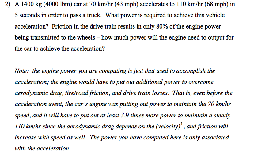 Solved 2) A 1400 kg (4000 lbm) car at 70 km/hr (43 mph) | Chegg.com