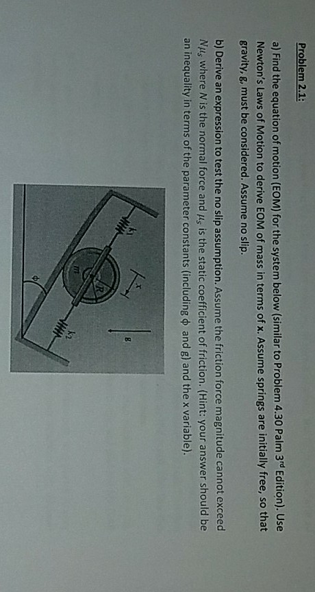 Solved a) Find the equation of motion (EOM) for the system | Chegg.com