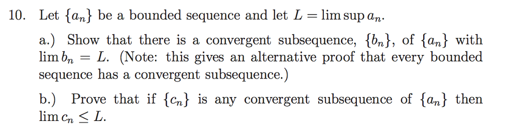 Solved 10. Let fany be a bounded sequence and let L lim sup | Chegg.com