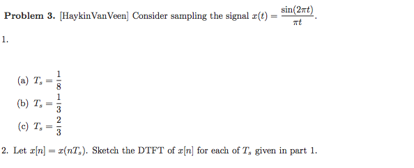 Solved Consider sampling the signal x(t) = sin(2pi t)/pi t. | Chegg.com