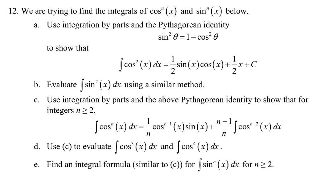 Solved We are trying to find the integrals of cos" (x) and | Chegg.com