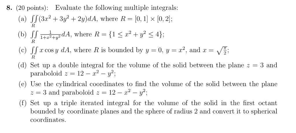 Solved 8. (20 points): Evaluate the following multiple | Chegg.com