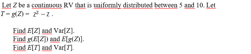 Solved Let Z be a continuous RV that is uniformly | Chegg.com