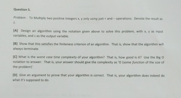 Solved Question 5 Problem : To Multiply two positive | Chegg.com