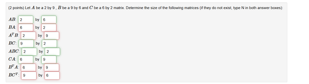 Solved (2 points) Let A be a 2 by 9, B be a 9 by 6 and C be | Chegg.com