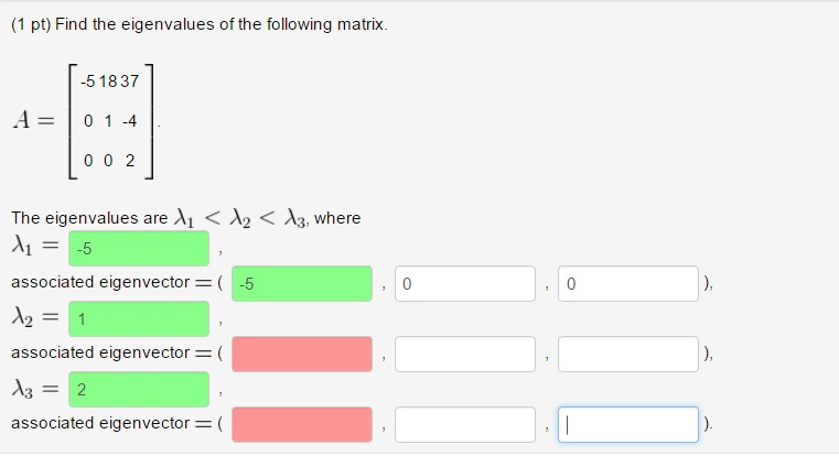 Solved (1 pt) Find the eigenvalues of the following matrix A | Chegg.com