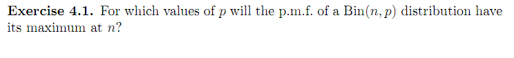 Solved For which values of p will the p.m.f. of a Bin(n, p) | Chegg.com