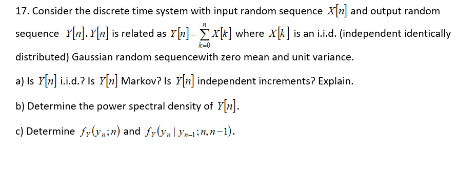 Solved 17. Consider the discrete time system with input | Chegg.com