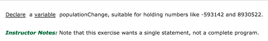 Solved Declare a variable populationChange, suitable for | Chegg.com