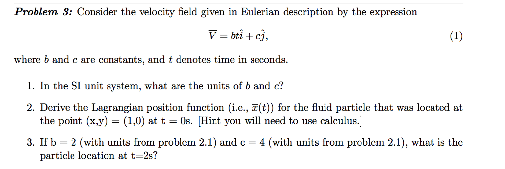 Solved Consider the velocity field given in Eulerian | Chegg.com