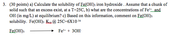 Solved 3. (30 points) a) Calculate the solubility of | Chegg.com