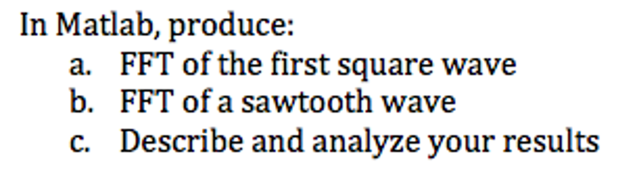 Solved In Matlab, produce: FFT of the first square wave FFT | Chegg.com