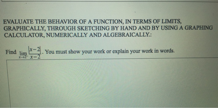 Solved Find lim x->2^- |x-2| / x-2. You must show your | Chegg.com