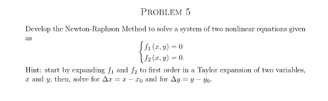Solved Develop the Newton-Raphson Method to solve a system | Chegg.com