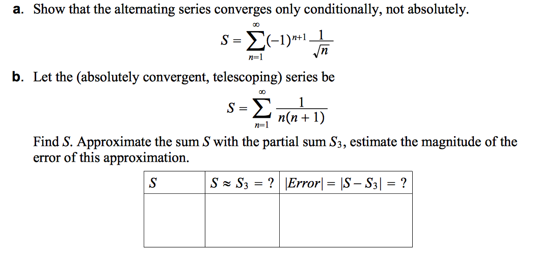 Solved A Show That The Alternating Series Converges Only