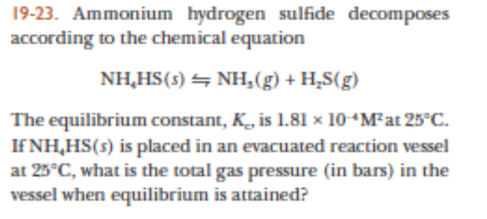 Solved Ammonium hydrogen sulfide decomposes according to the | Chegg.com