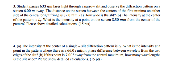Solved Student passes 633 nm laser light through a narrow | Chegg.com