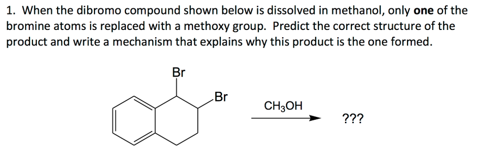 Solved 1. When the dibromo compound shown below is dissolved | Chegg.com