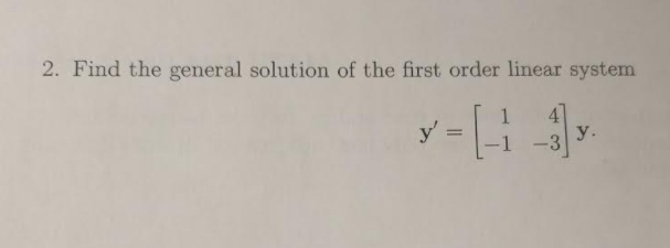 Solved Find the general solution of the first order linear | Chegg.com