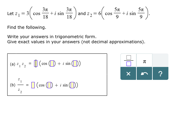 Solved Let zl=3(cos 3? + i sin3m)and z 2 = 6(cos5a+isin St) | Chegg.com