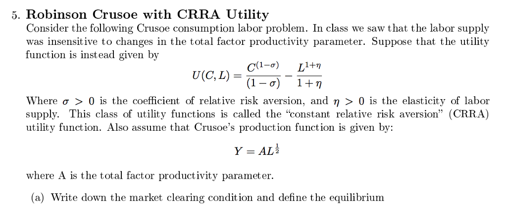 Solved 5. Robinson Crusoe with CRRA Utility Consider the | Chegg.com