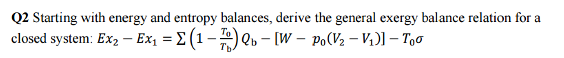 Solved Starting with energy and entropy balances, derive the | Chegg.com