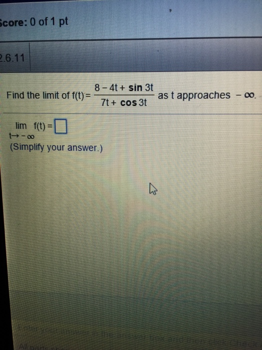 Solved Find the limit of f (t) = 8 - 4t + sin 3t / 7t + cos | Chegg.com