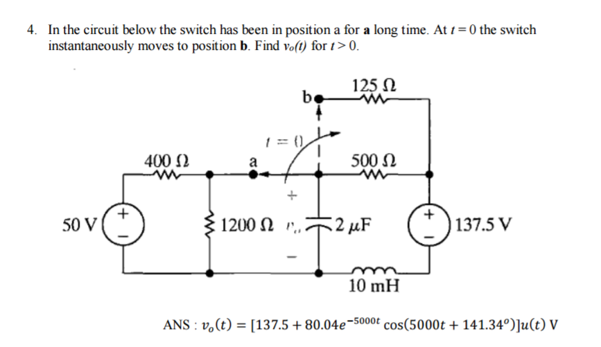 Solved In the circuit below the switch has been in position | Chegg.com