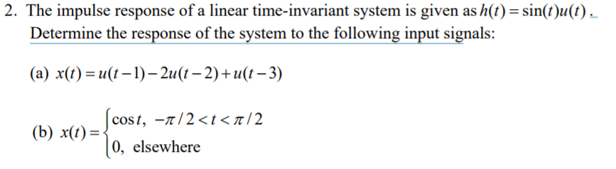 Solved 2. The impulse response of a linear time-invariant | Chegg.com