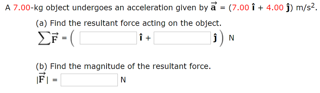 Solved A 7 00 Kg Object Undergoes An Acceleration Given By