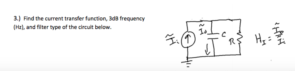 Solved Find the current transfer function, 3dB frequency | Chegg.com