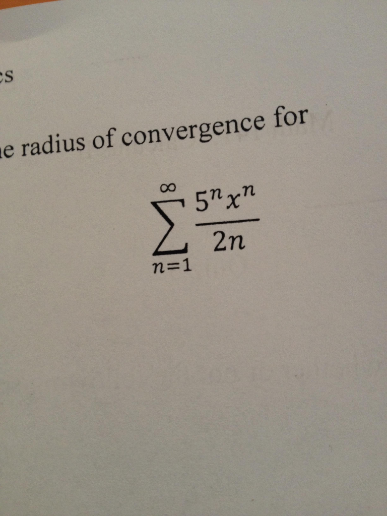 Solved Find the radius of convergence for sigma^infinity_n = | Chegg.com