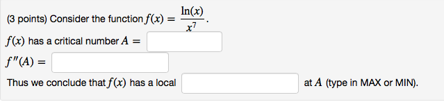 Solved Consider the function f(x) = ln(x)/x^7 f(x) has a | Chegg.com