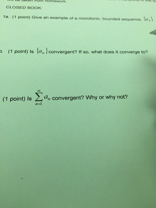 Solved Give an example of a monotonic, bounded sequence. | Chegg.com